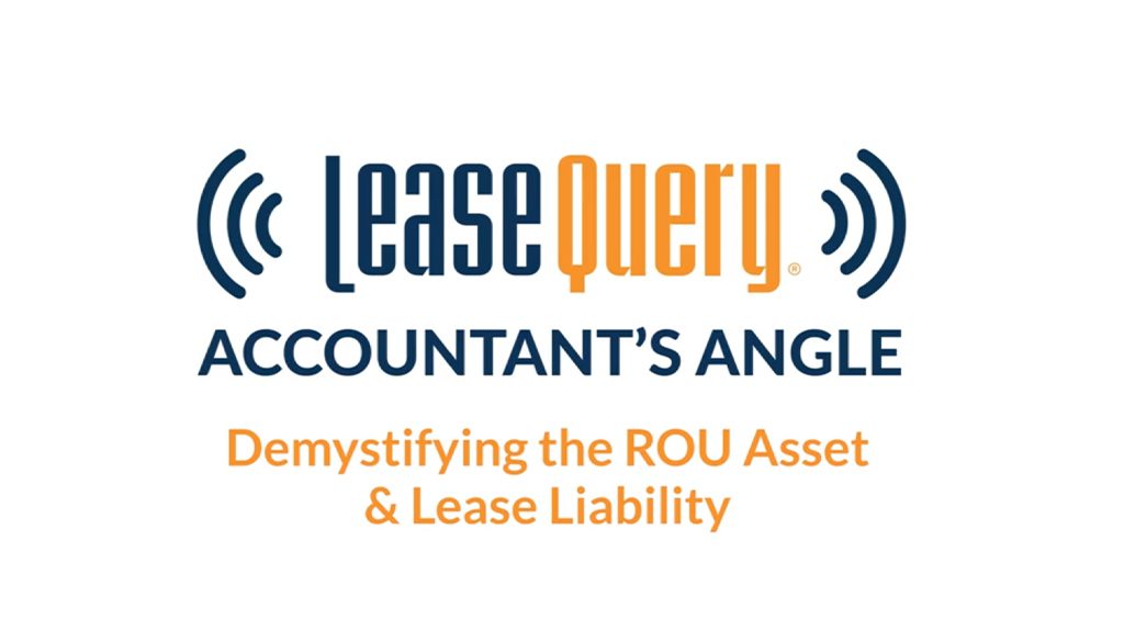 Episode 4: Demystifying the ROU Asset and Lease Liability | ASC 842 ...